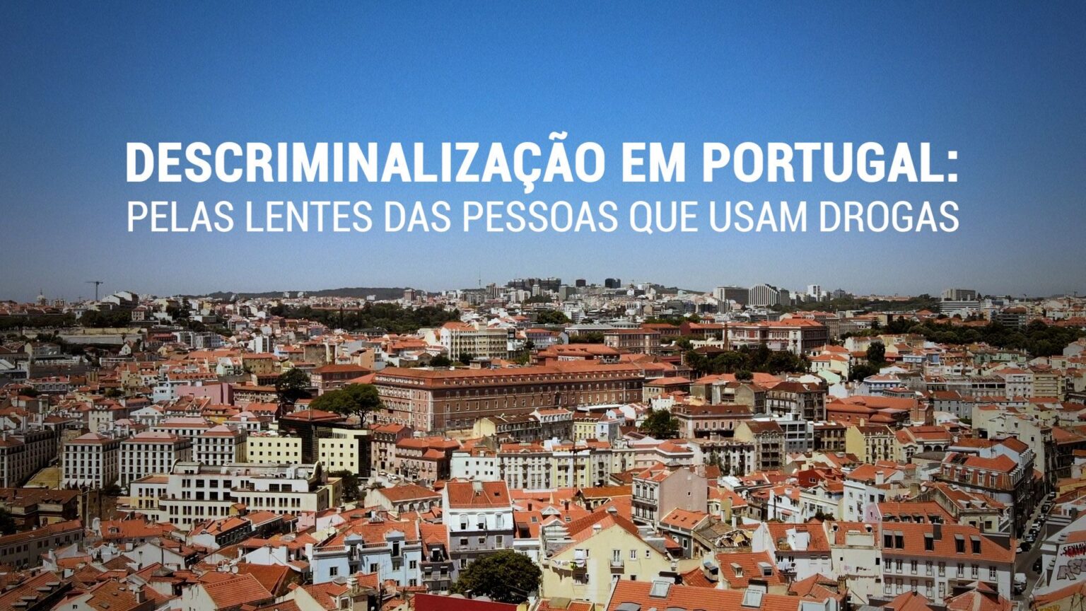 Decriminalisation in Portugal: Through the Lens of People who Use Drugs ...